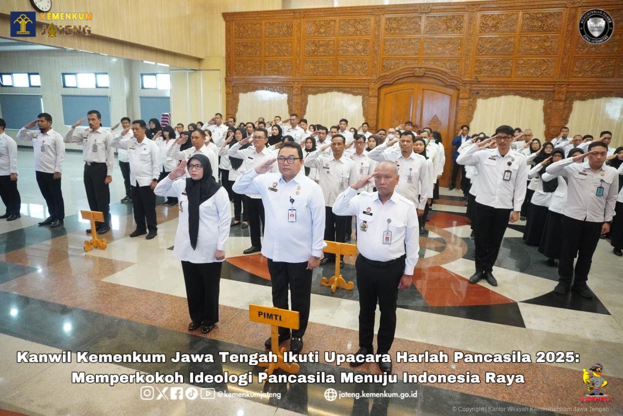 Kanwil Kemenkum Jawa Tengah Ikuti Upacara Harlah Pancasila 2025: Memperkokoh Ideologi Pancasila ...